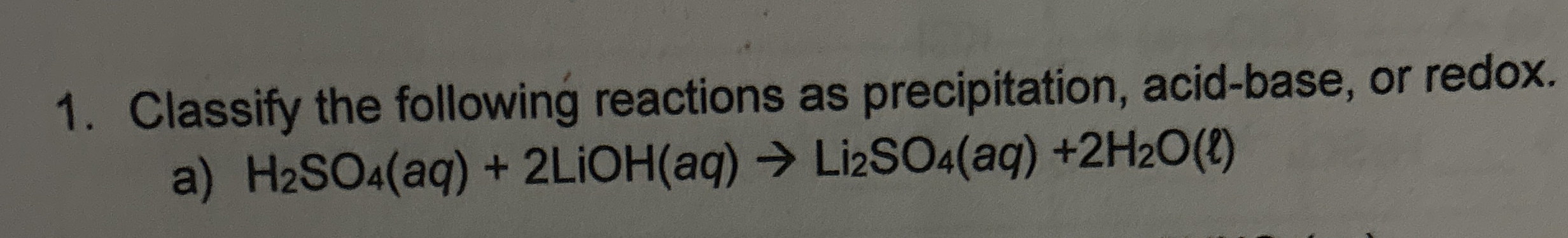 Solved Classify the following reactions as precipitation, | Chegg.com