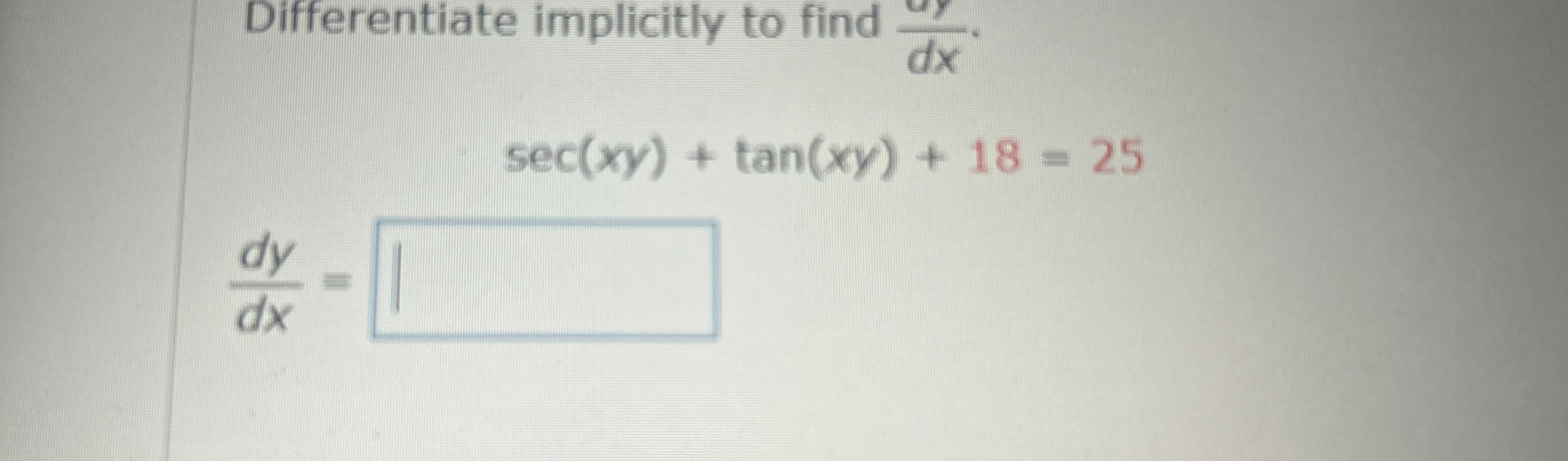Solved Differentiate implicitly to find | Chegg.com