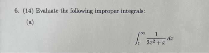 Solved (14) Evaluate the following improper integrals: (a) | Chegg.com