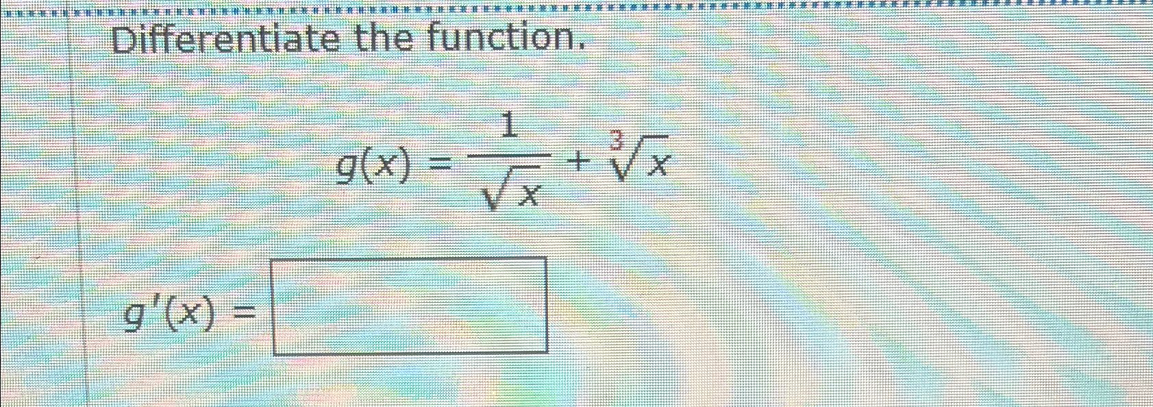Solved Differentiate the function.g(x)=1x2+x3g'(x)= | Chegg.com
