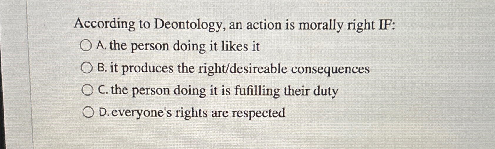 Solved According to Deontology, an action is morally right | Chegg.com