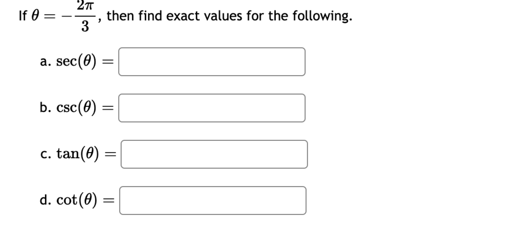 Solved If θ=-2π3, ﻿then find exact values for the | Chegg.com
