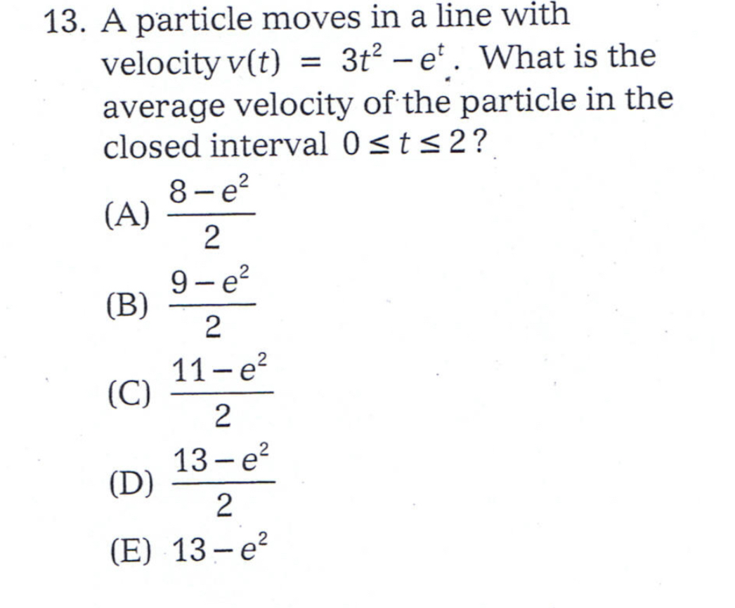 A particle moves in a line with velocity v(t)=3t2-et. | Chegg.com