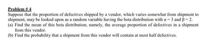 Solved Problem \#4 Suppose that the proportion of defectives | Chegg.com