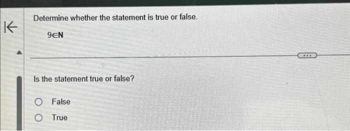 Solved K Determine whether the statement is true or false. | Chegg.com