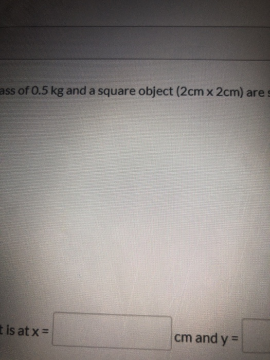 Solved Arectangular object 12cm x 4cm) with mass of 0.5 ks | Chegg.com