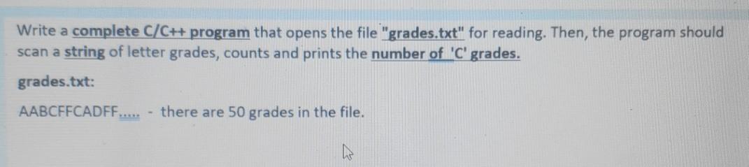 Solved Write a complete C/C++ program that opens the file | Chegg.com