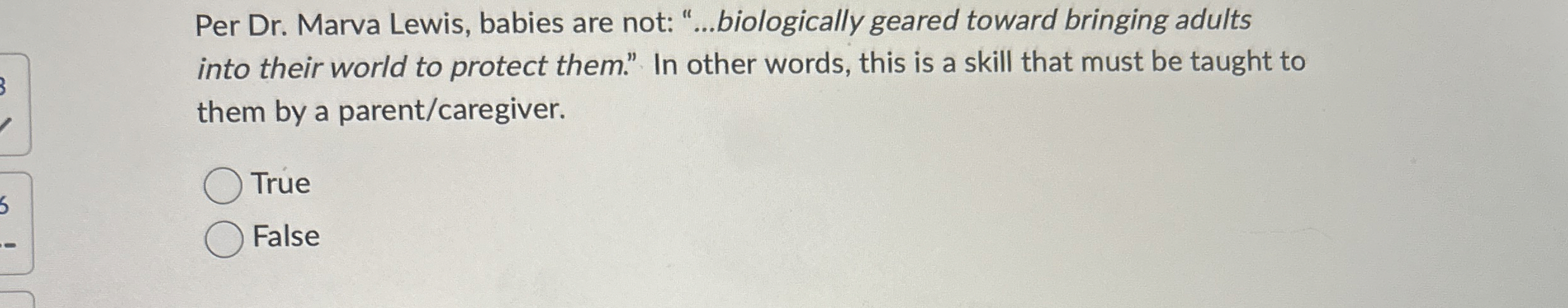 Solved Per Dr. ﻿Marva Lewis, babies are not: | Chegg.com