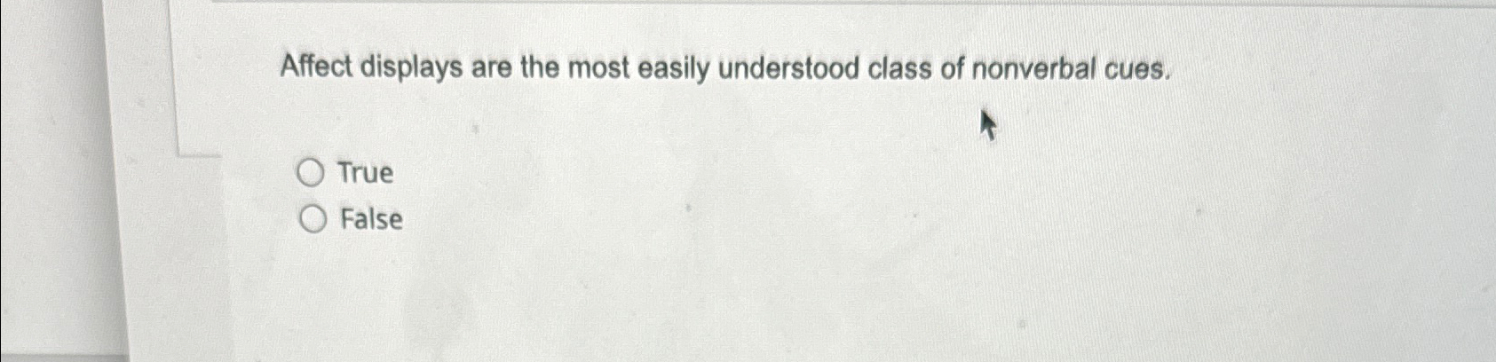Solved Affect displays are the most easily understood class | Chegg.com