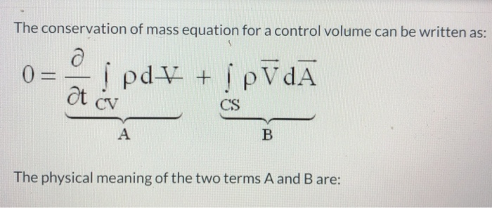 Solved The conservation of mass equation for a control | Chegg.com