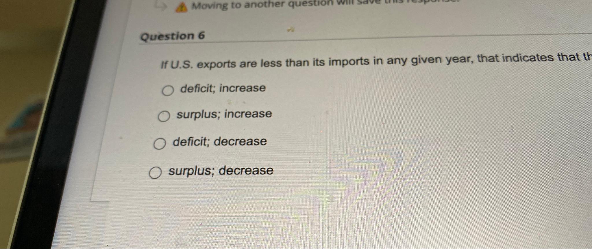 Solved Question 6If U.S. ﻿exports are less than its imports | Chegg.com