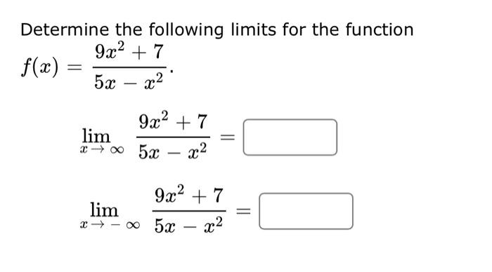 Solved Determine the following limits for the function | Chegg.com