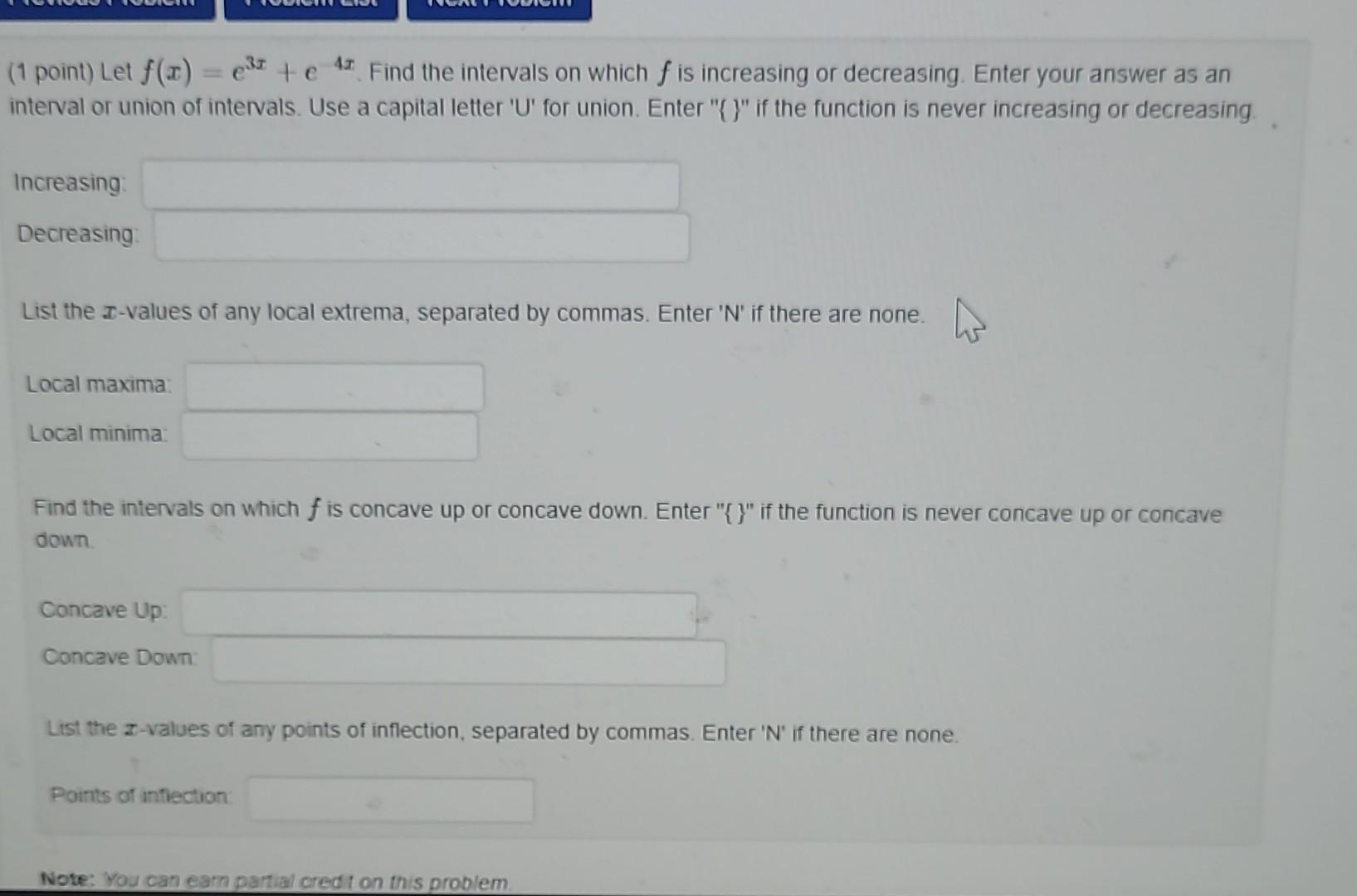 Solved (1 point) Let f(x)=e3x+e4x. Find the intervals on | Chegg.com
