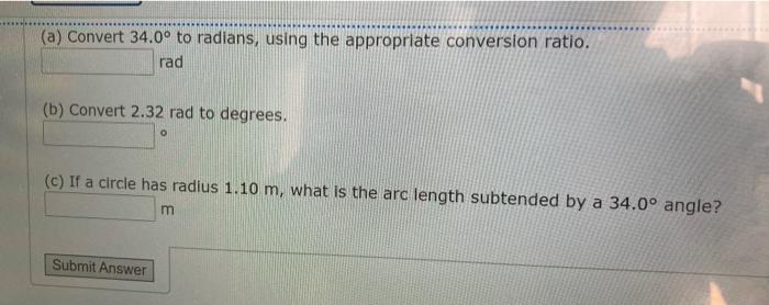 Solved (a) Convert 34.0° to radians, using the appropriate | Chegg.com