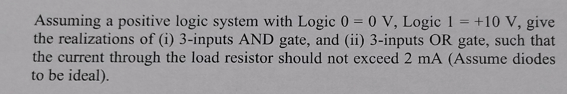 Assuming a positive logic system with Logic 0=0V, | Chegg.com