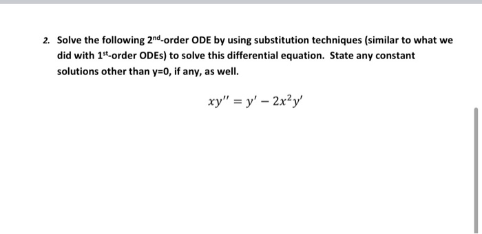 Solved 2. Solve the following 2nd-order ODE by using | Chegg.com
