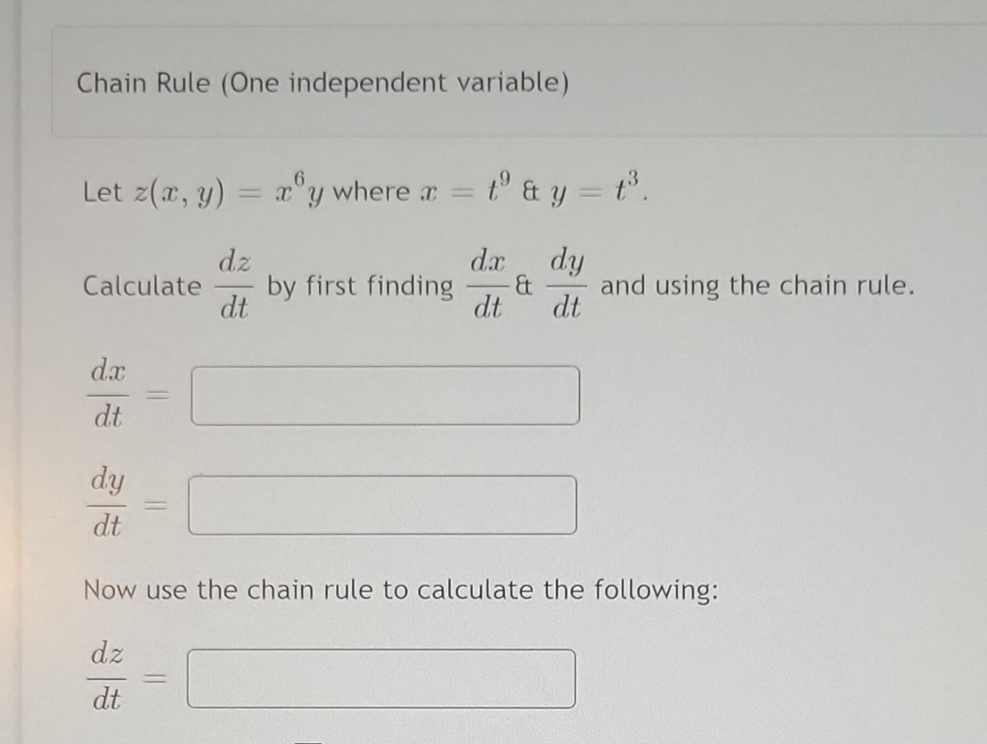 Solved Chain Rule (One independent variable) Let z(x,y)=xe6y | Chegg.com