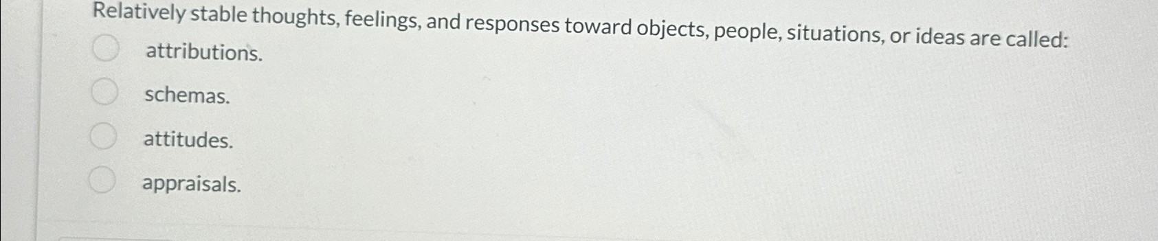 Solved Relatively stable thoughts, feelings, and responses | Chegg.com