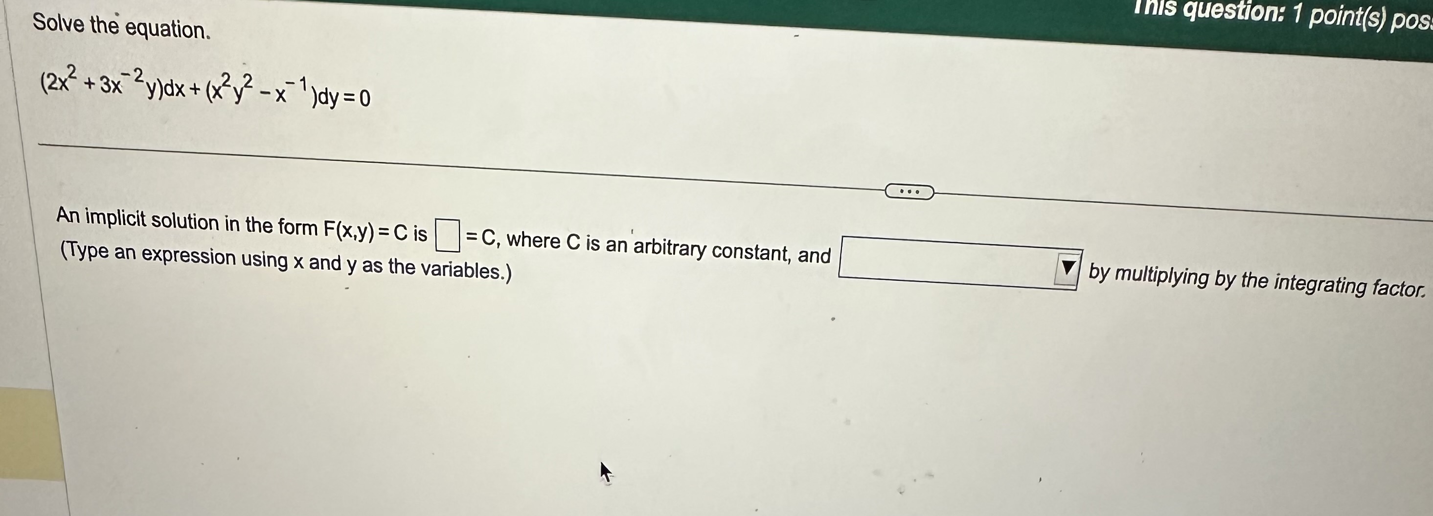 Solved (2x2+3x-2y)dx+(x2y2-x-1)dy=0An implicit solution in | Chegg.com