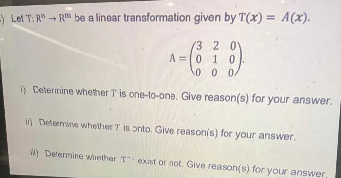 Solved Let T:Rn→Rm be a linear transformation given by | Chegg.com