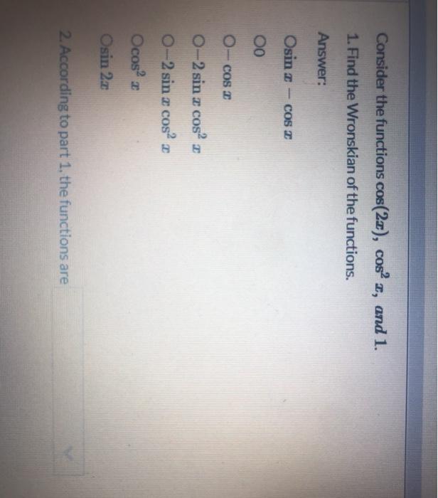Solved Consider the functions cos(22), cos? I, and 1. 1. | Chegg.com