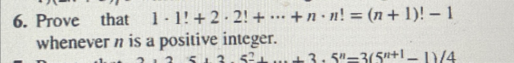 Solved Prove that 1*1!+2*2!+cdots+n*n≠(n+1)!-1 ﻿whenever n | Chegg.com