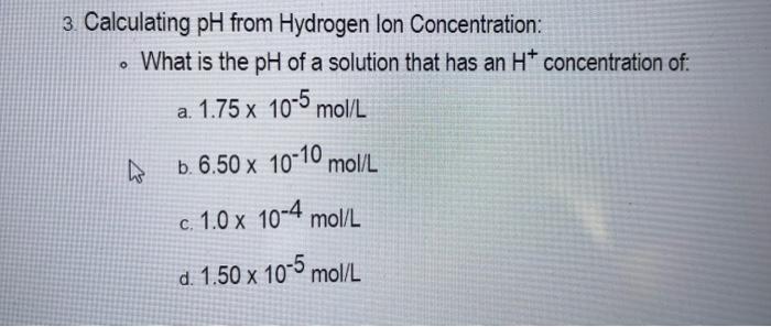 Solved 3. Calculating pH from Hydrogen Ion Concentration: - | Chegg.com
