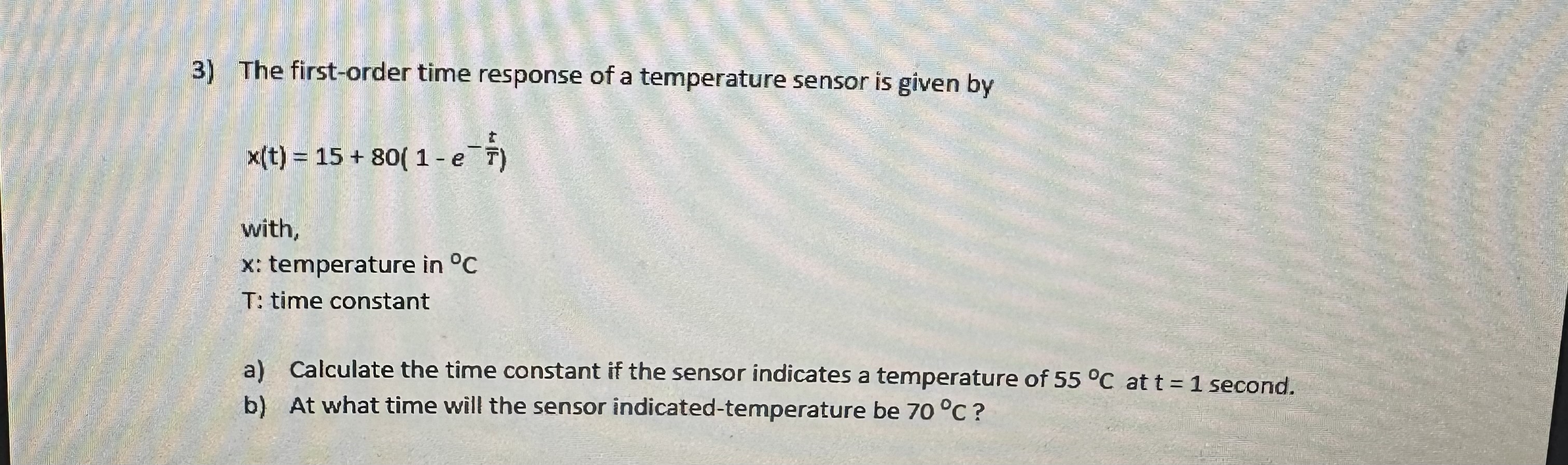 Solved The first-order time response of a temperature sensor | Chegg.com