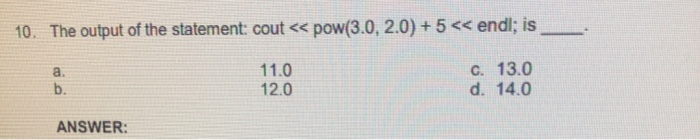 Solved The output of the statement: Cout