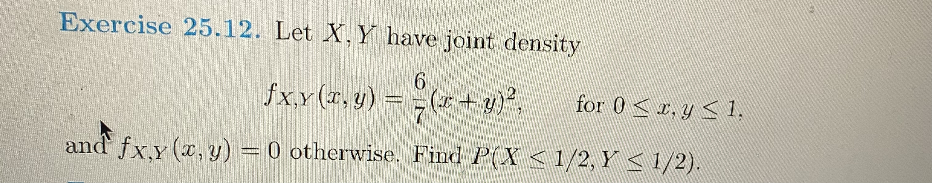 Solved Exercise 25.12. ﻿Let x,Y ﻿have joint | Chegg.com