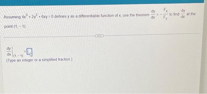 Solved Assuming 4x3+2y2+6xy=0 defines y as a differentiable | Chegg.com