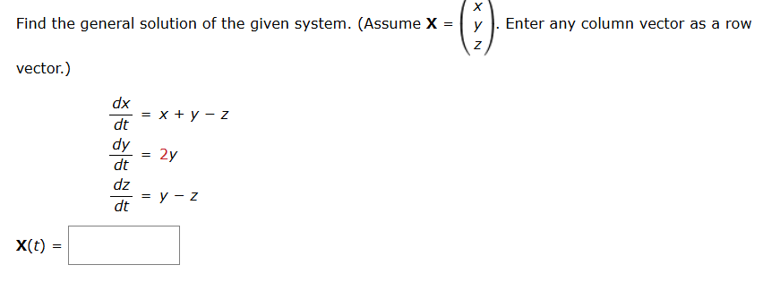 x=([x],[y],[z]). ﻿Enter any column vector as ﻿a | Chegg.com