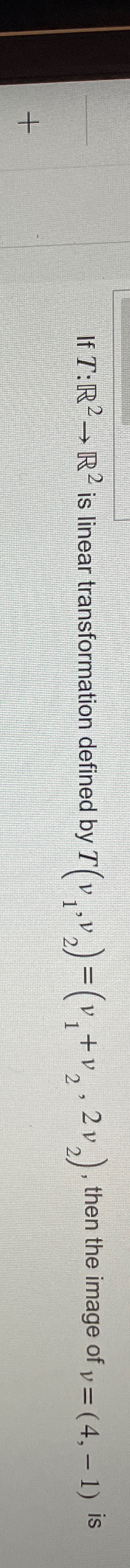 Solved If T:R2→R2 ﻿is linear transformation defined by | Chegg.com