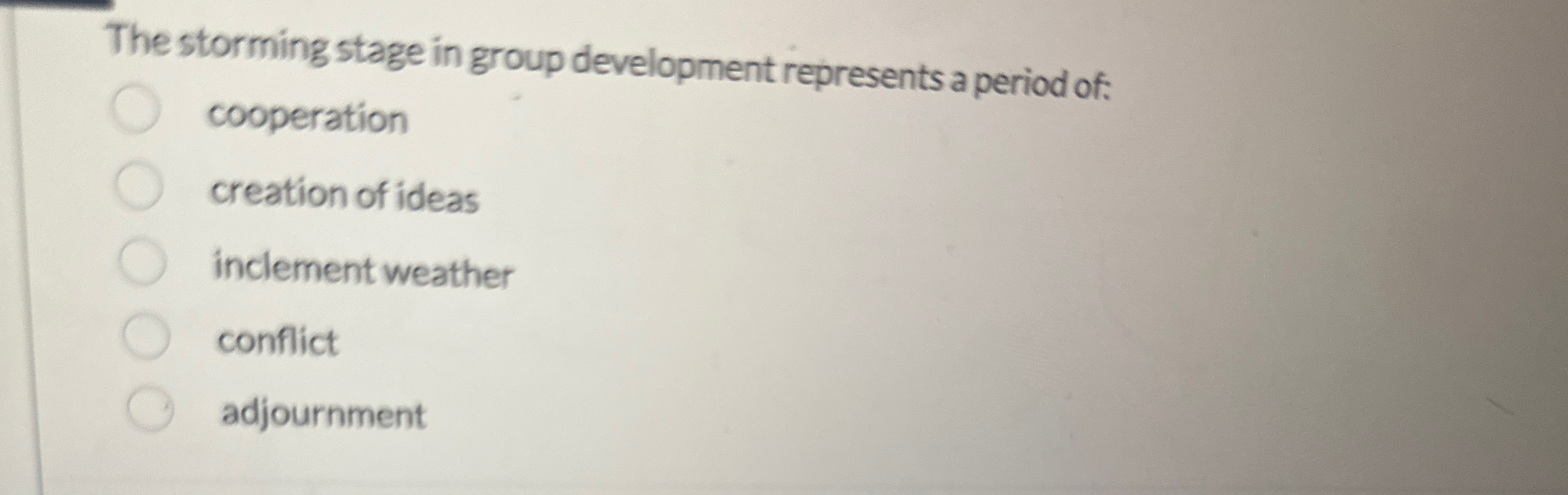 Solved The storming stage in group development represents a | Chegg.com