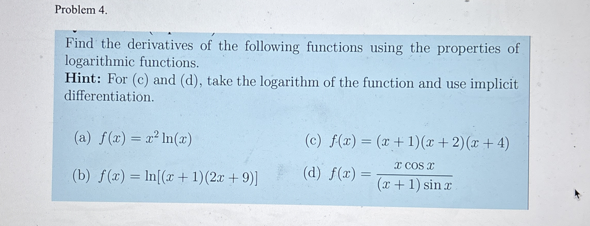 Solved by an EXPERT Problem 4.Find the derivatives of the following | Chegg.com