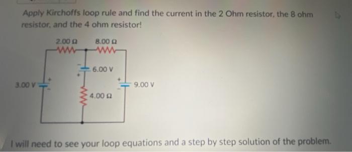 Solved Apply Kirchoffs loop rule and find the current in the | Chegg.com