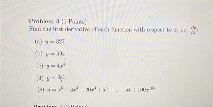 Solved Problem 3 1 Points Find The First Derivative Of Chegg