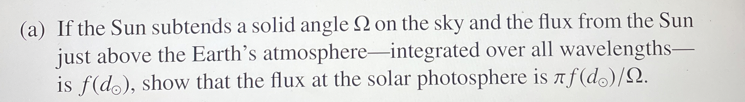 Solved (a) ﻿If the Sun subtends a solid angle Ω ﻿on the sky | Chegg.com