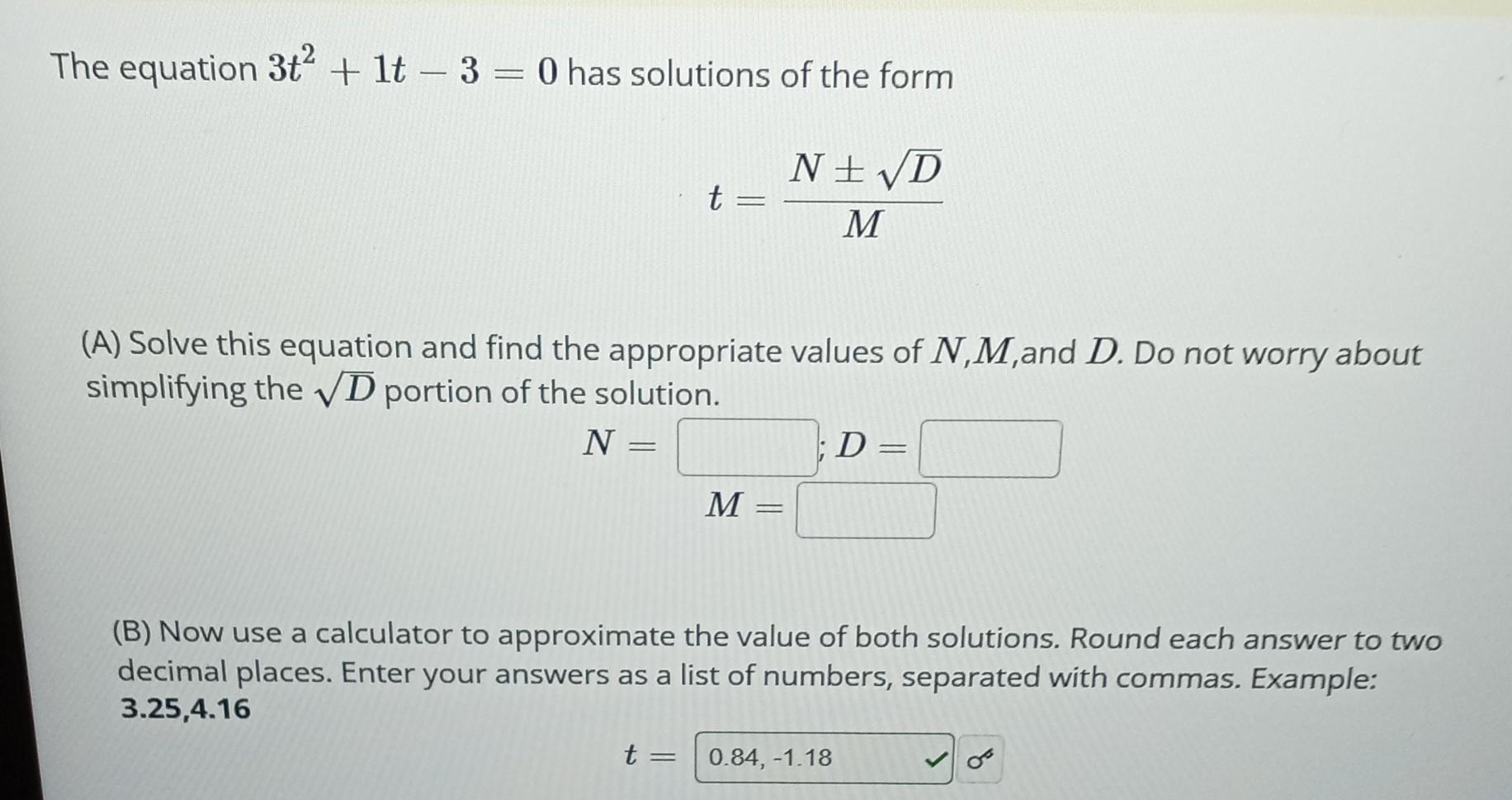 The equation \\( 3 t^{2}+1 t-3=0 \\) has solutions of | Chegg.com