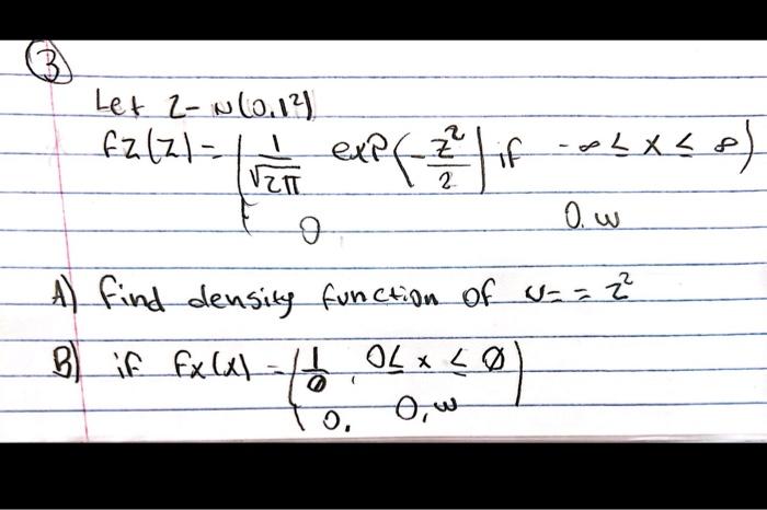 Solved fz(z)=(2π10exp(−2z2) if −∞≤x≤∞)0ω Find density | Chegg.com