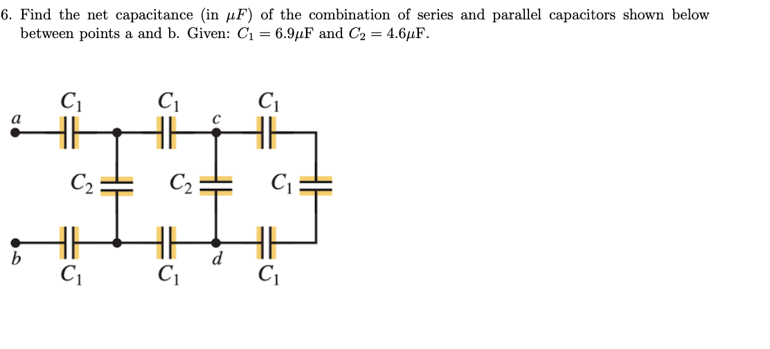 Solved Find the net capacitance (in μF ) ﻿of the combination | Chegg.com