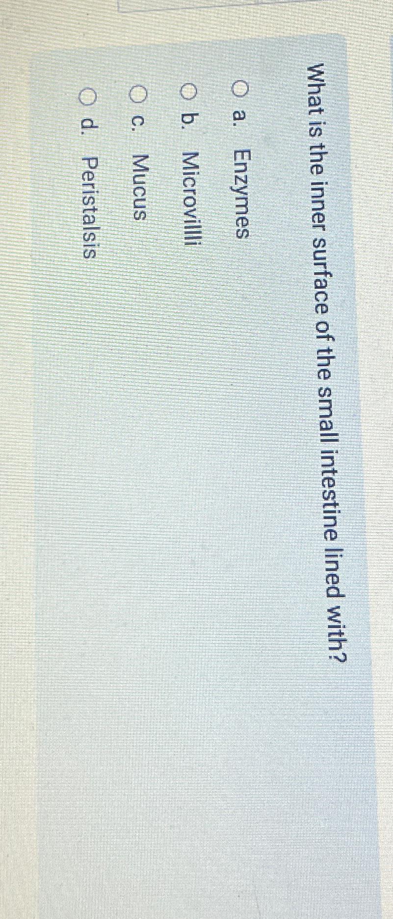 Solved What is the inner surface of the small intestine | Chegg.com