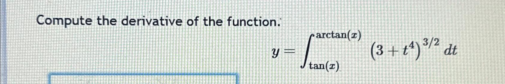 Solved Compute the derivative of the | Chegg.com