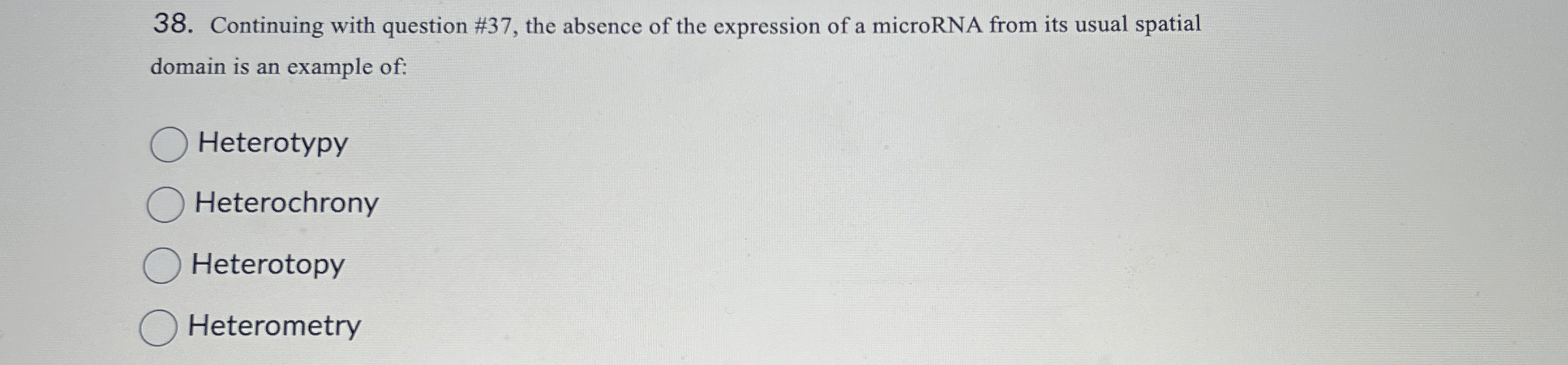 Solved Continuing with question #37, ﻿the absence of the | Chegg.com
