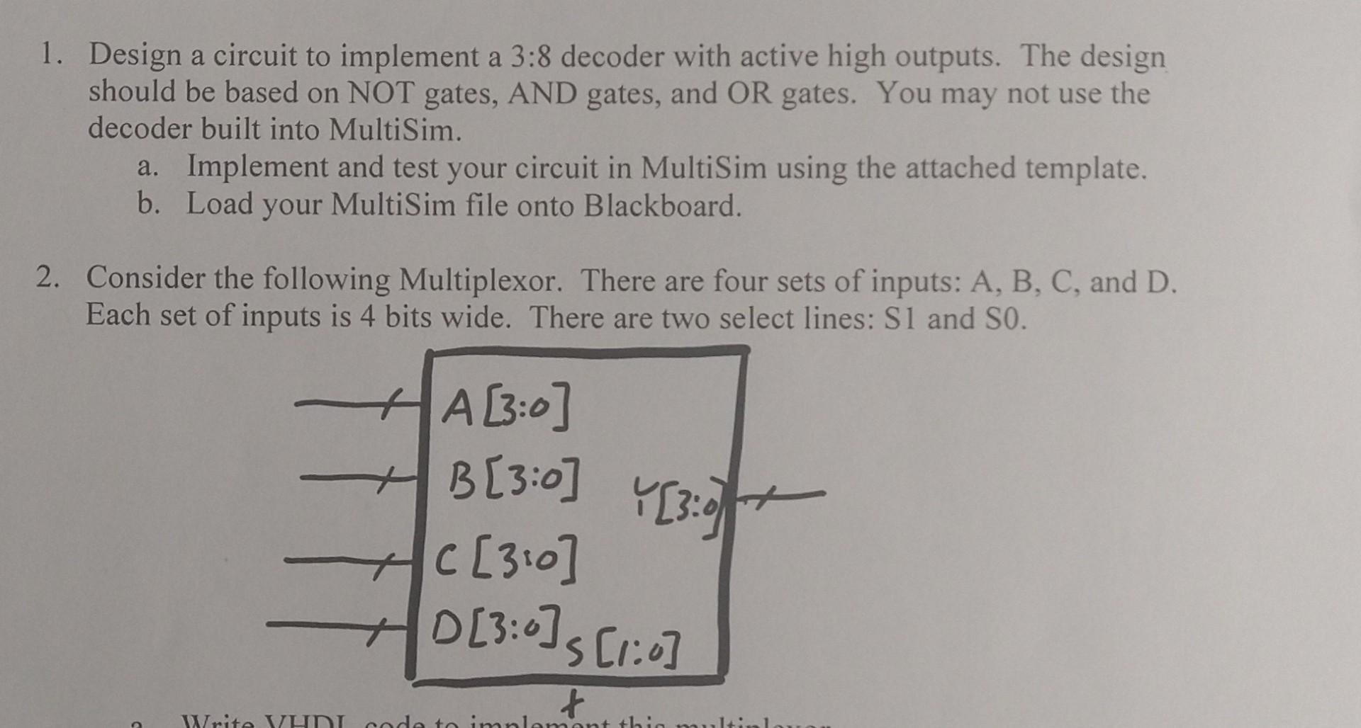 1. Design a circuit to implement a 3:8 decoder with | Chegg.com