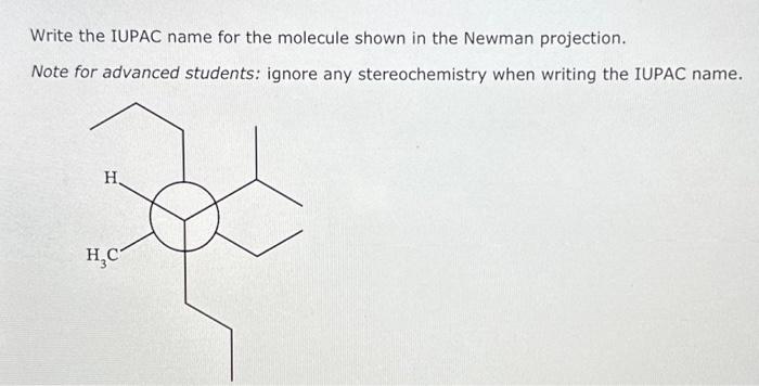 Solved Write the IUPAC name for the molecule shown in the | Chegg.com