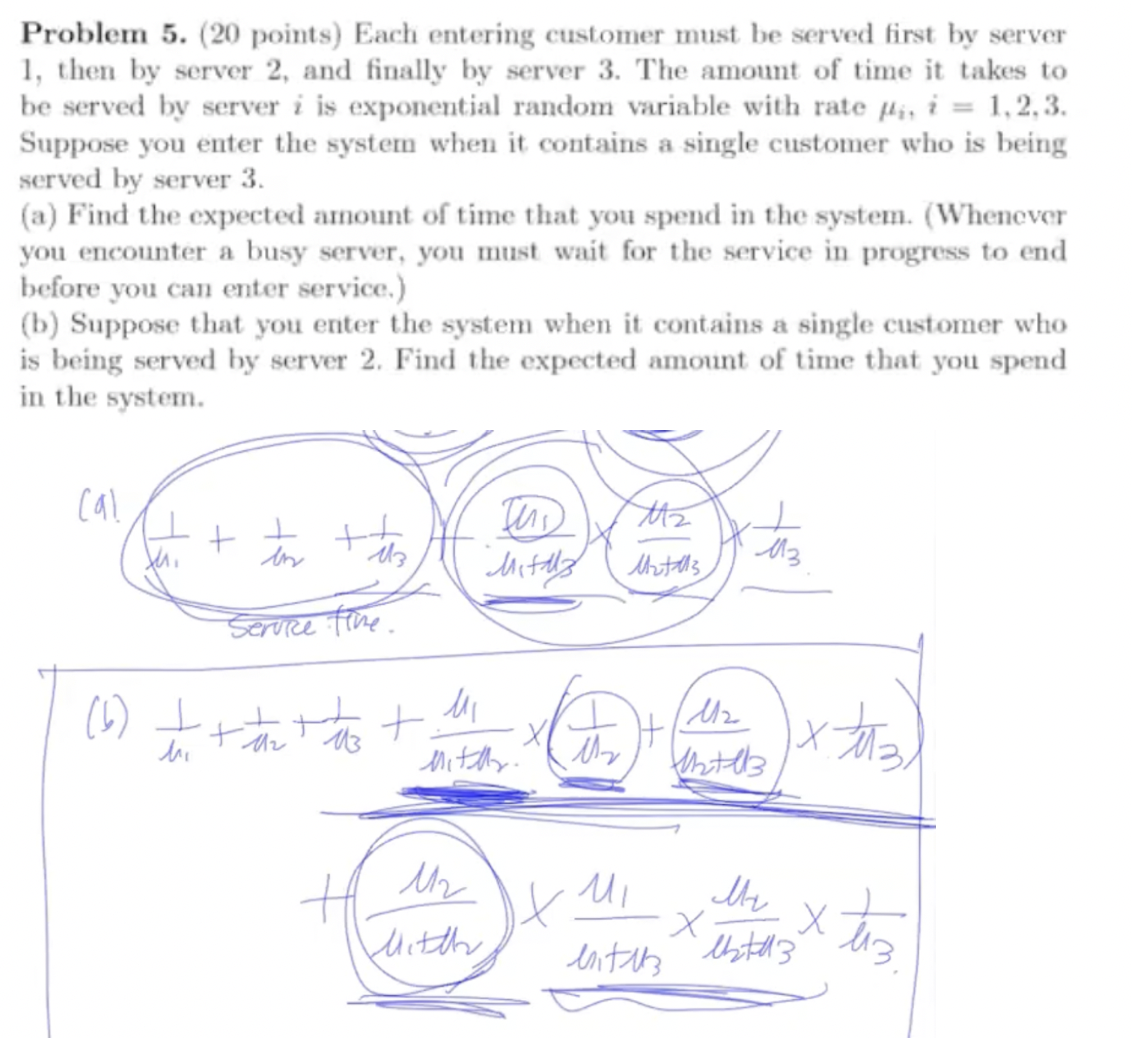 Solved Problem 5. ( 20 ﻿points) ﻿Each entering customer must | Chegg.com