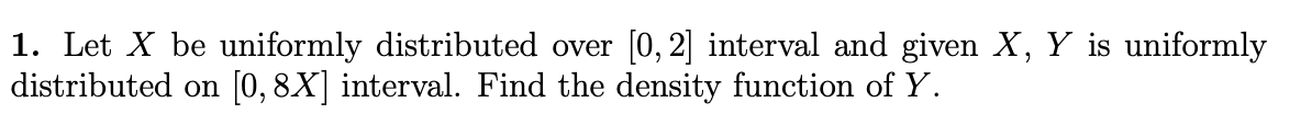 Solved Let x ﻿be uniformly distributed over 0,2 ﻿interval | Chegg.com