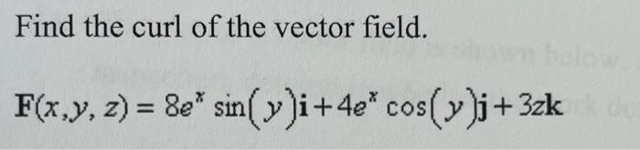 Solved Find the curl of the vector field. | Chegg.com
