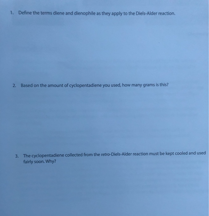 Solved 1. Define the terms diene and dienophile as they | Chegg.com